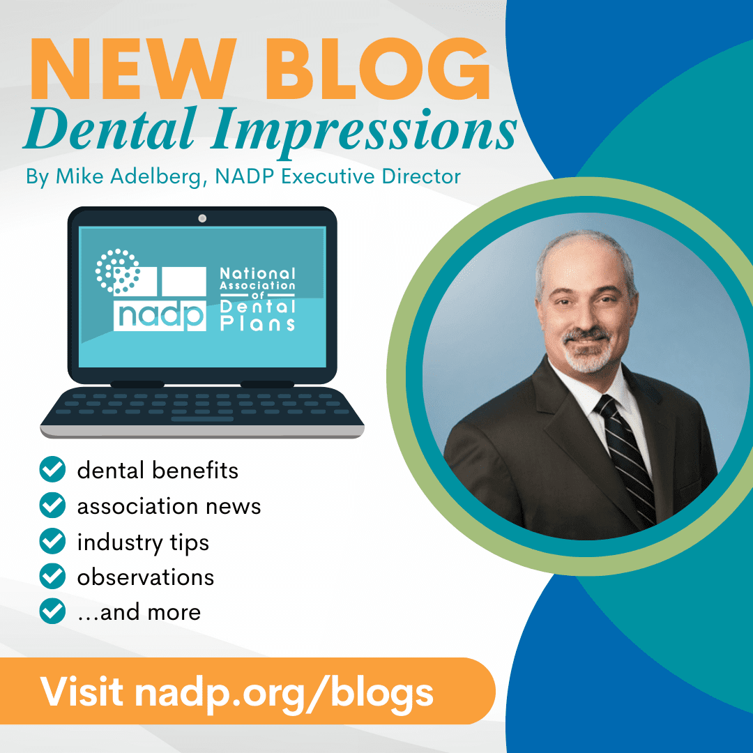 National Association of Dental Plans - Dental Impressions Blog ...